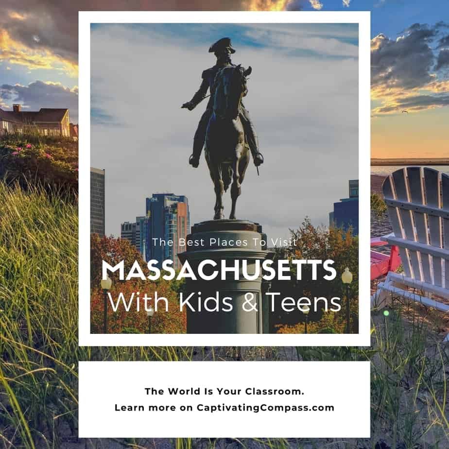 17 Massachusetts Best Places To Visit For History Loving Families