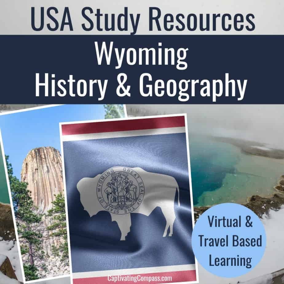 Wyoming State Unit Study Pack | Virtual Learning | Captivating Compass