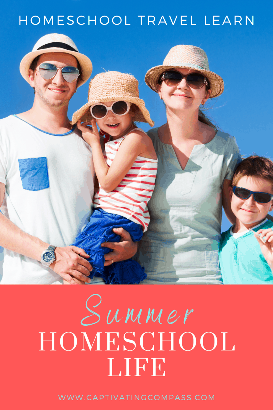 Summer Homeschool Life | Homeschool Inspiration | Captivating Compass