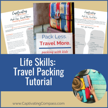 Packing with Kids | A Packing List for Teens | Captivating Compass