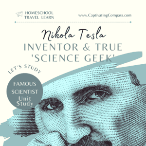 Let's Study Nikola Tesla: Get Amped Unit Study