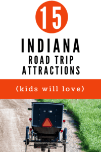 Indiana Road Trip Attractions: 15 Top Places Kids Love